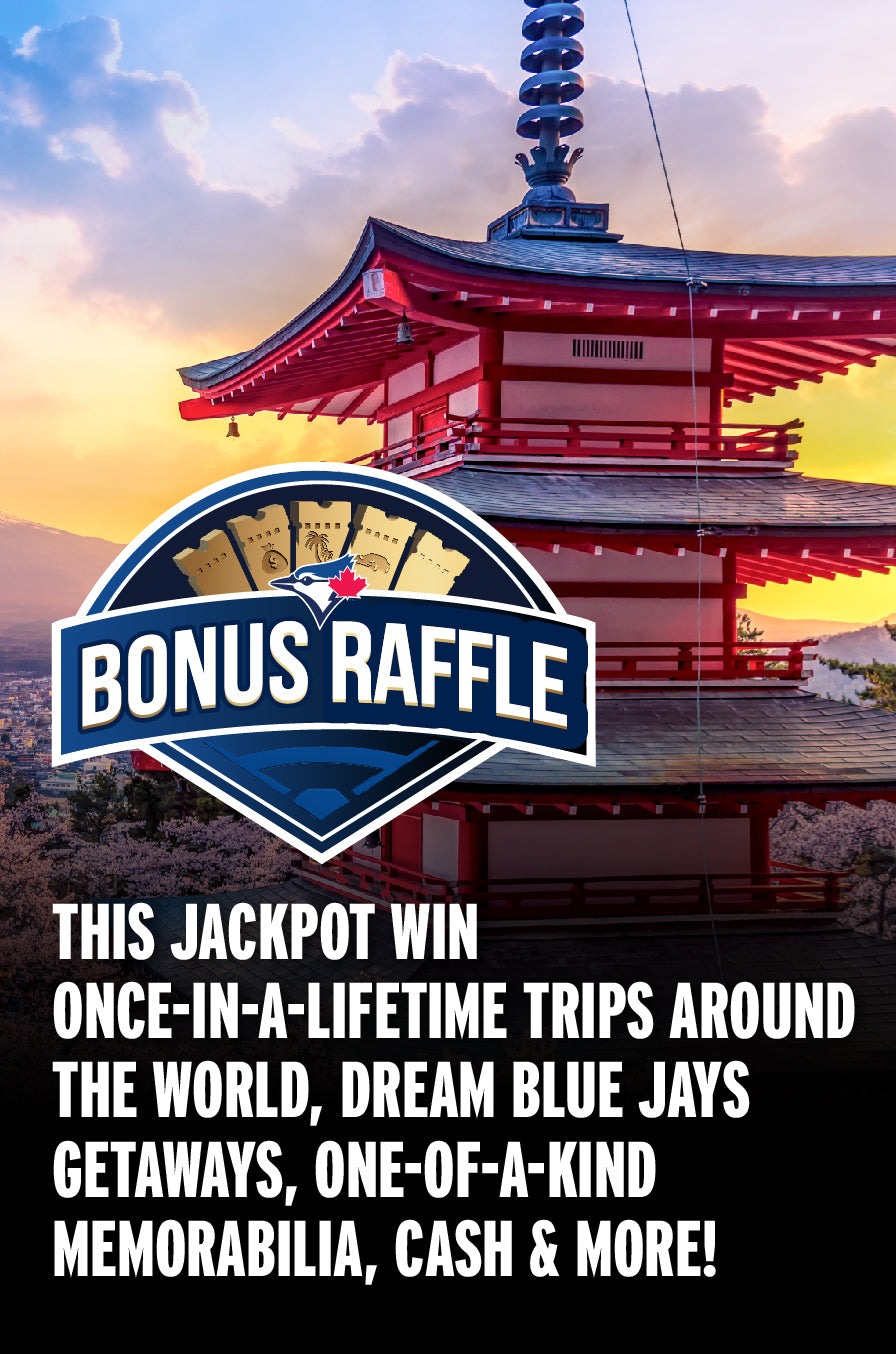 Bonus Raffle – Jays Care 50/50
